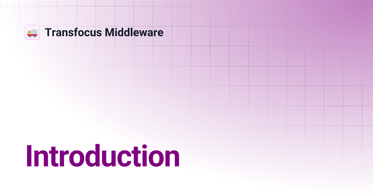 Introduction | Transfocus Middleware